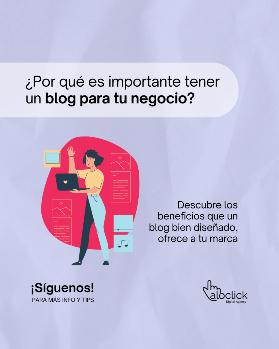 ¿Por qué es importante tener un blog para tu negocio? - Aloclick